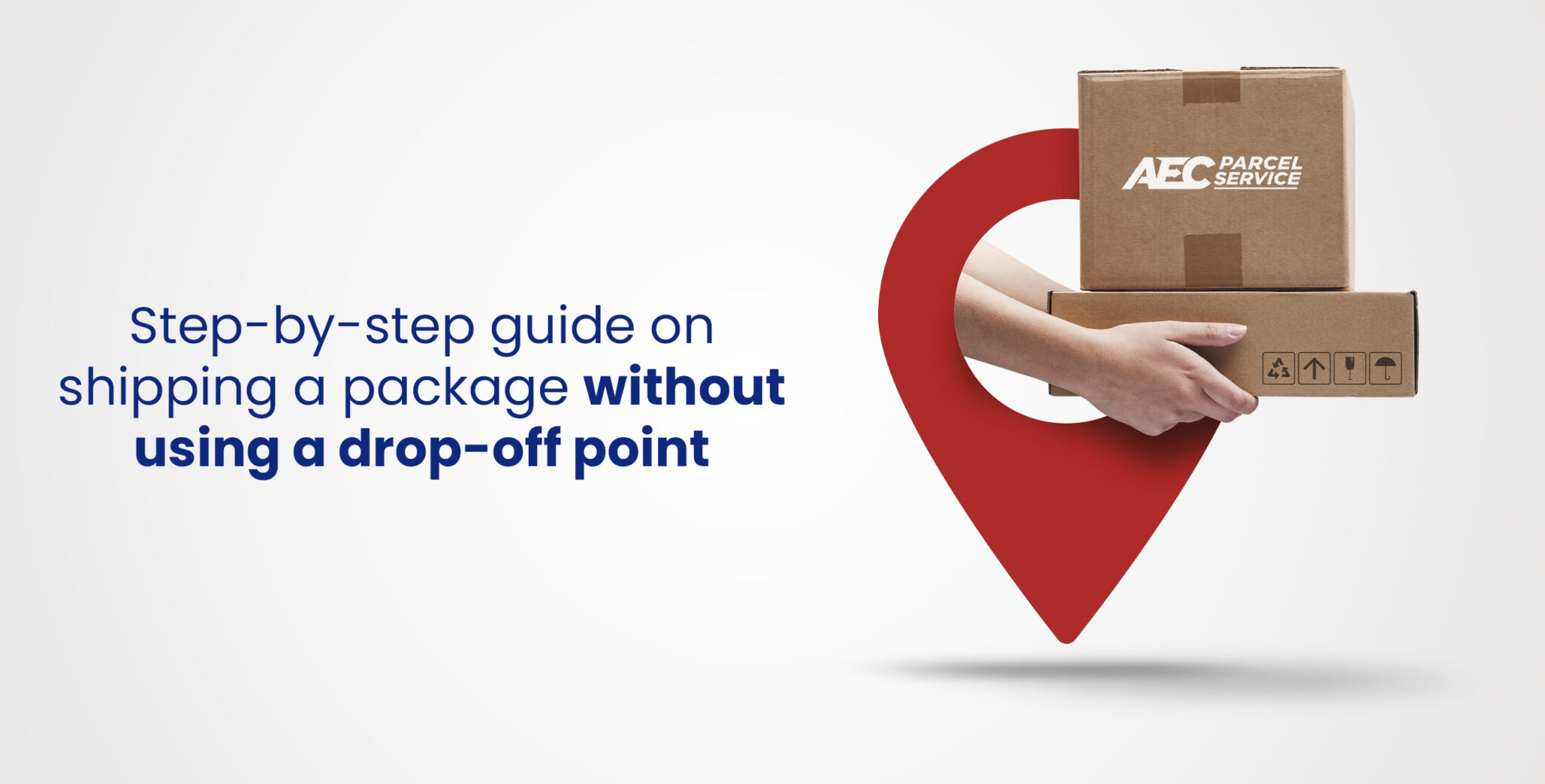 How to Ship a Parcel When You Can't Find a Convenient Drop-Off Point | AEC